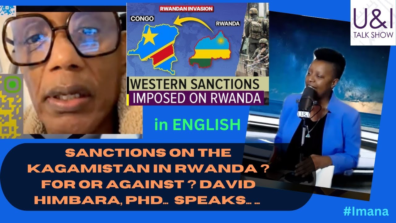 For or Against SANCTIONS on RWANDA? DAVID HIMBARA, PhD Former Kagame's ...