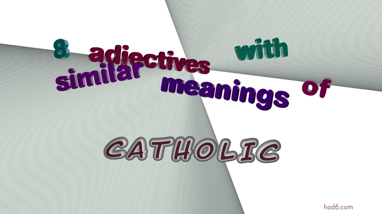 catholic - 10 adjectives meaning catholic (sentence examples) - YouTube
