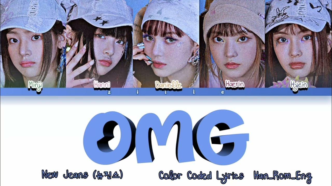 New Jeans (뉴진스) - OMG || Color Coded Lyrics Han_Rom_Eng [zille] - YouTube