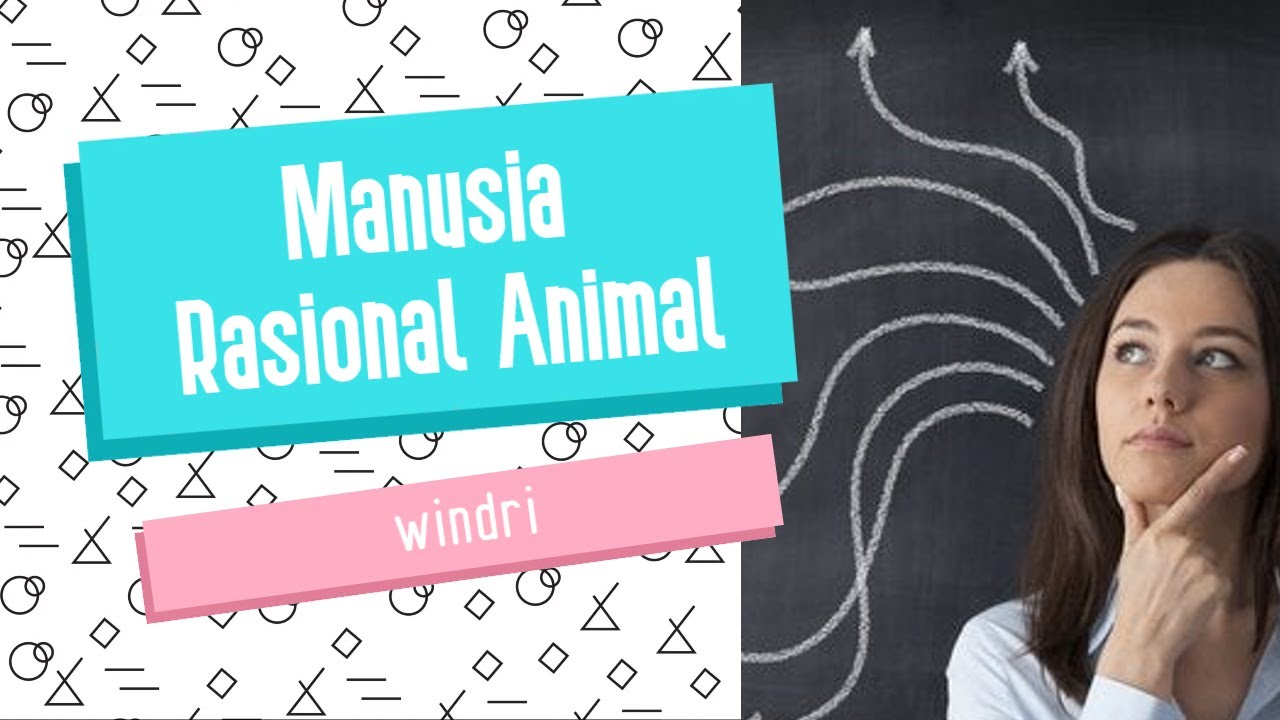 Manusia sebagai rational animal - YouTube