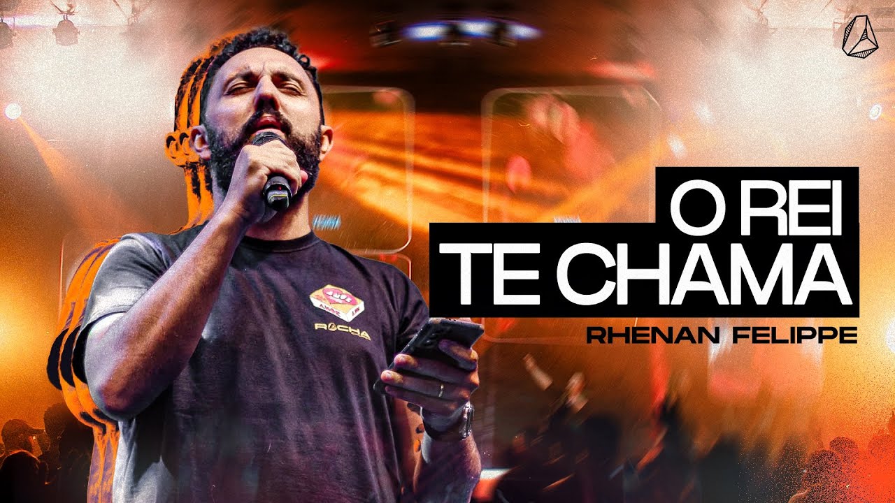 RHENAN FELIPPE | O REI TE CHAMA - YouTube