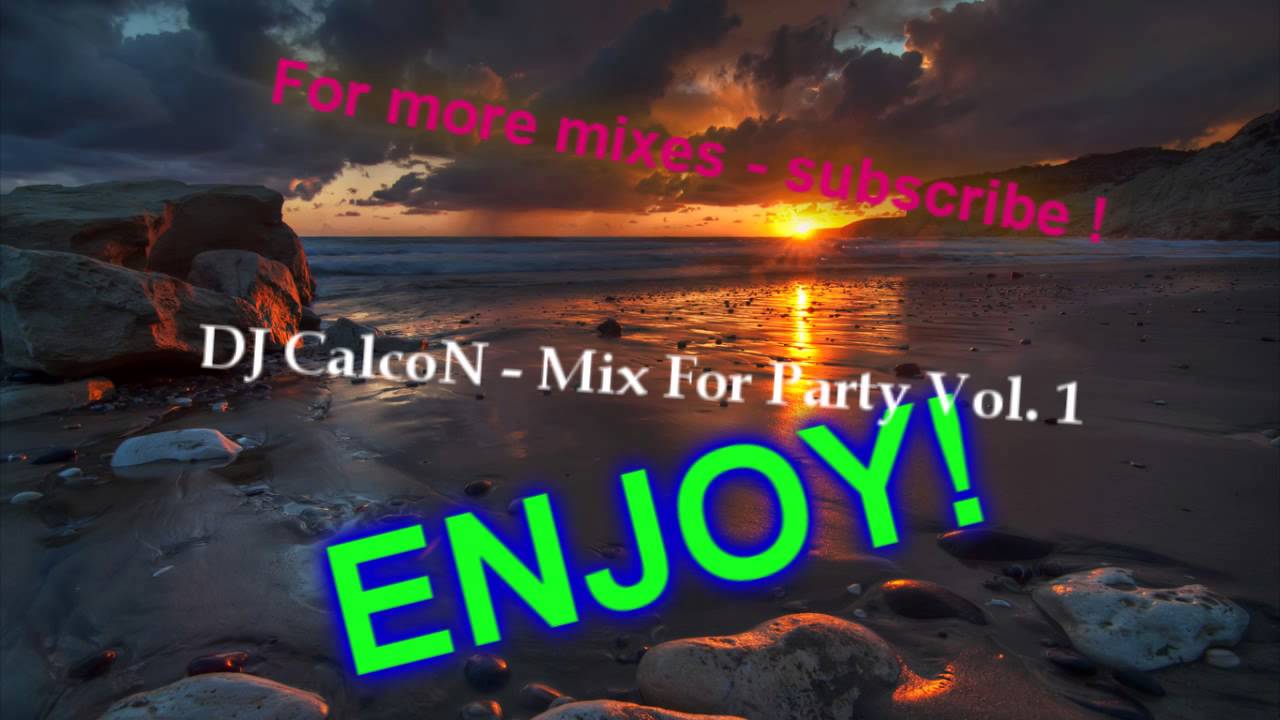 DJ CalcoN - Mix For Party Vol. 1 - YouTube