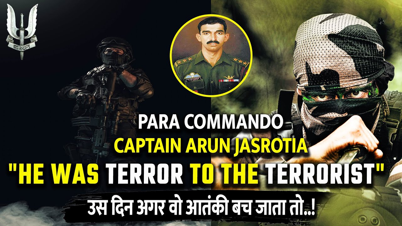 PARA Commando Captain Arun Singh Jasrotia AC SM Real Story| Lolab ...