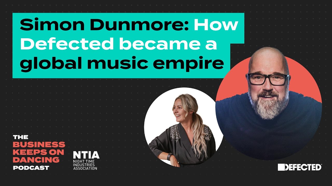 Simon Dunmore: How Defected became a global music empire - YouTube