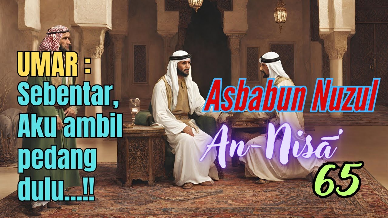 "Yakin Mau Ngadu Ke Umar...?" | Latar Belakang Turunnya Ayat 65 Surah An Nisa' #asbabunnuzul # ...