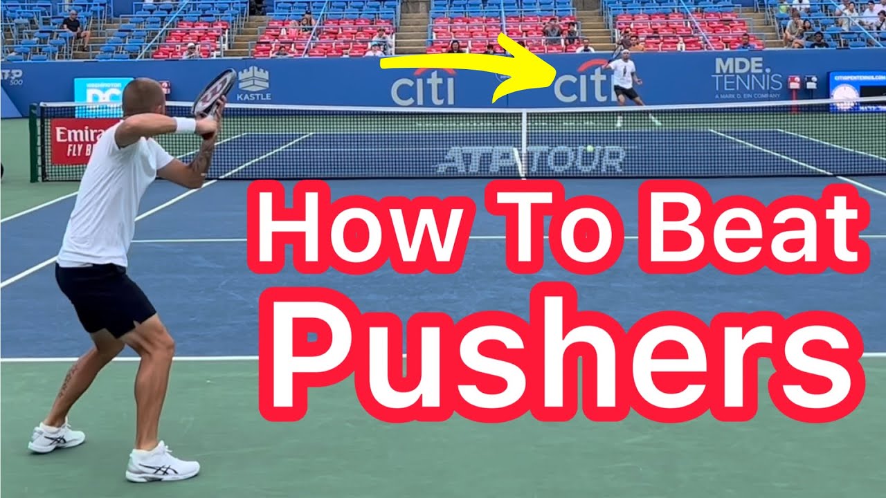 How To Beat Pushers In Singles (Winning Tennis Strategies) - YouTube