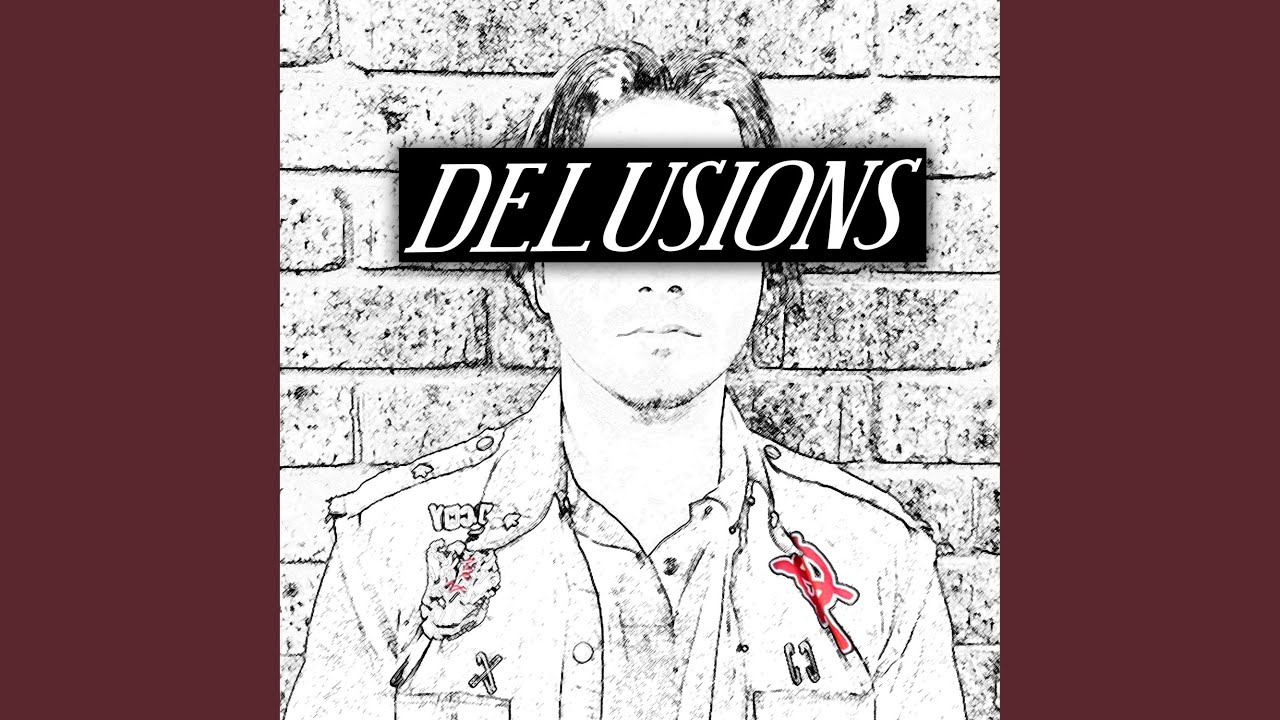 Delusions - YouTube