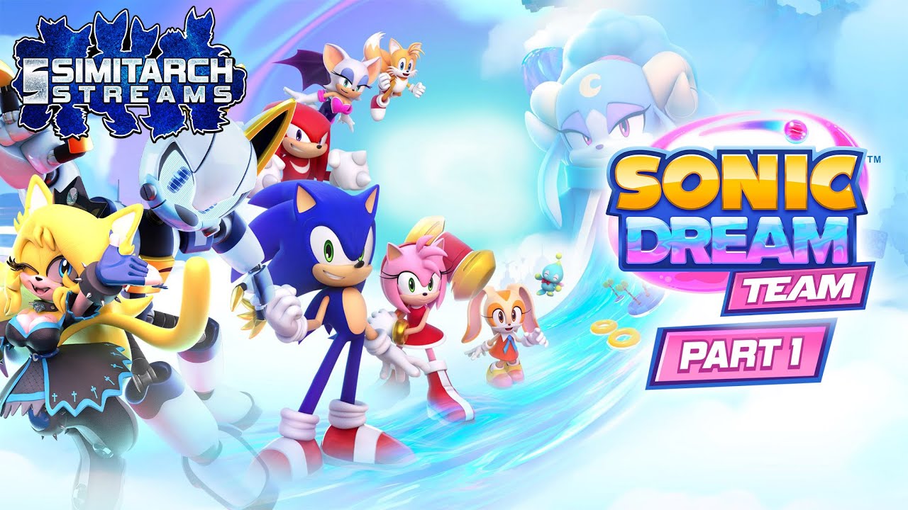 LIVING THE DREAM (Team)! | Simitarch Plays: Sonic Dream Team (Part 1 ...