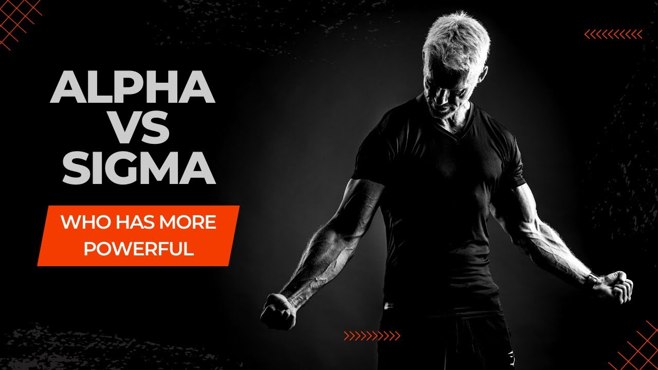 Is the Sigma Male better than the Alpha Male? - YouTube