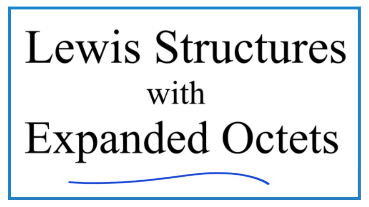 Lewis Structures For Compounds With Expanded Octets YouTube Lewis Structures For Compounds With Expanded Octets YouTube