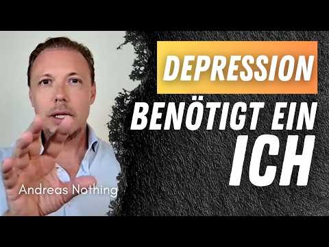 Kein Ich, keine Depression I Andreas Nothing