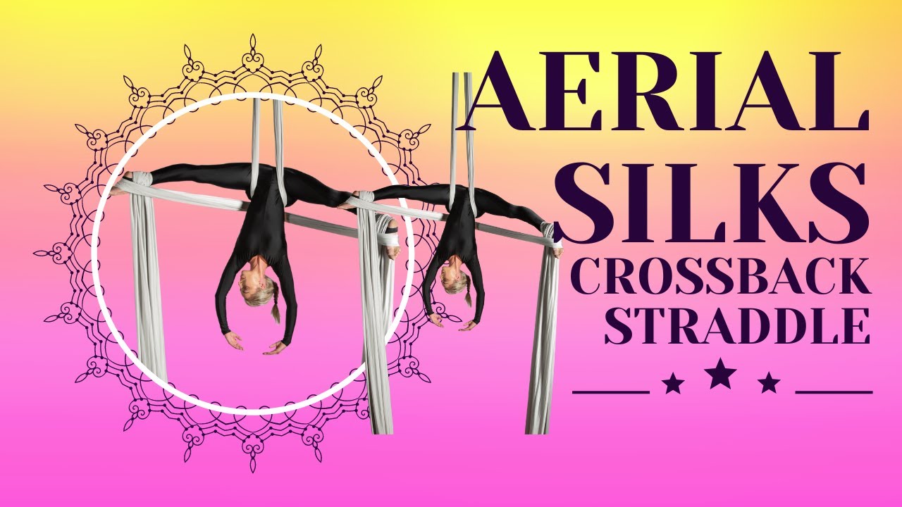 Video 10B Aerial Silks Crossback Straddle - YouTube
