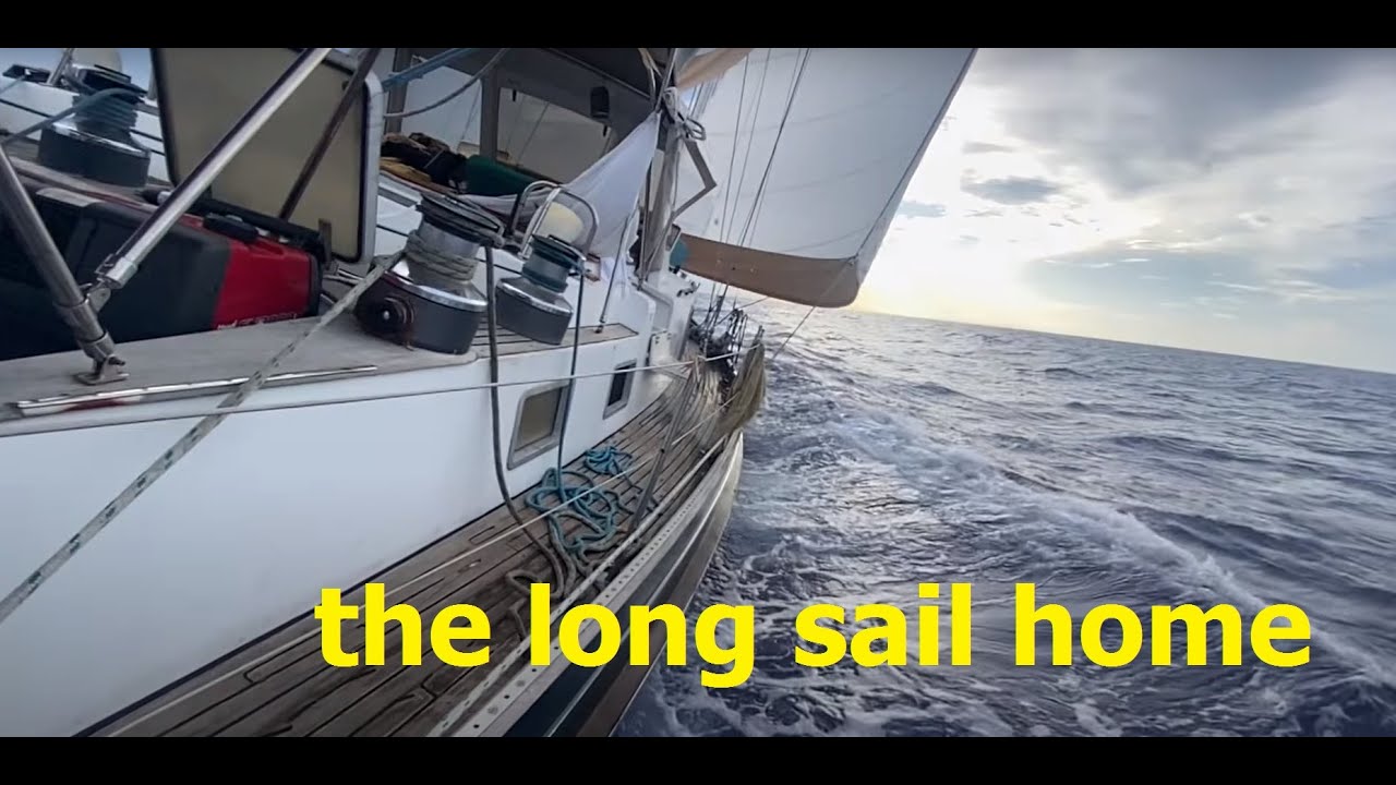 The long sail home - episode 9 - YouTube
