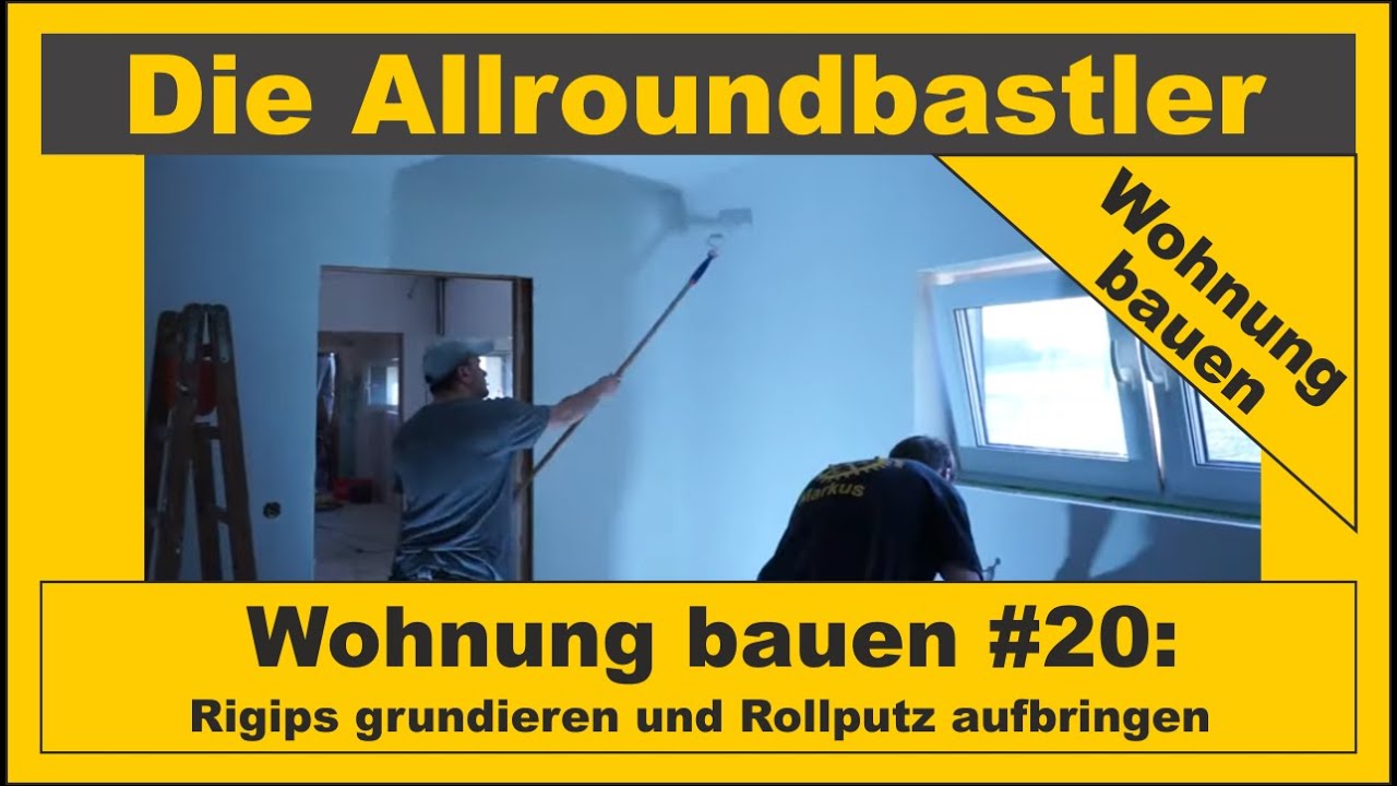 Wohnung bauen #20 - Rigips grundieren und Rollputz aufbringen - YouTube
