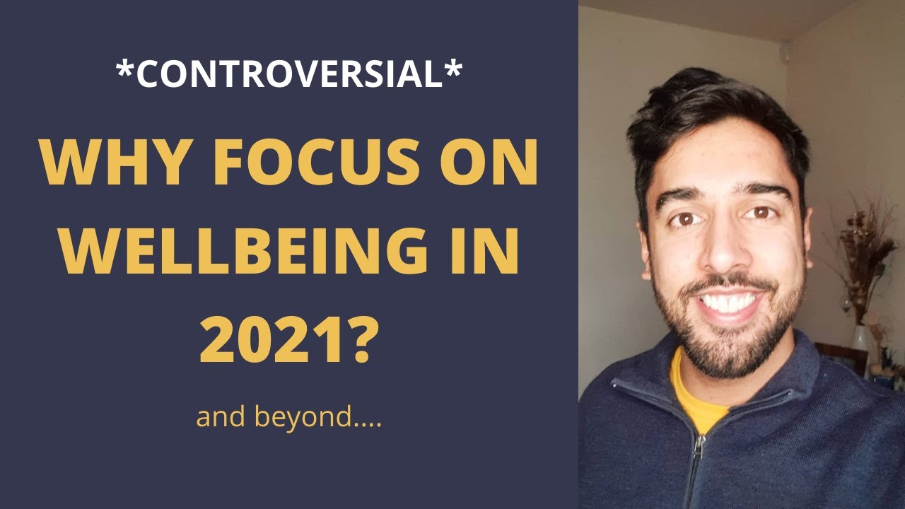 The ONLY reasons YOU need to focus on WELL BEING in 2021 - YouTube