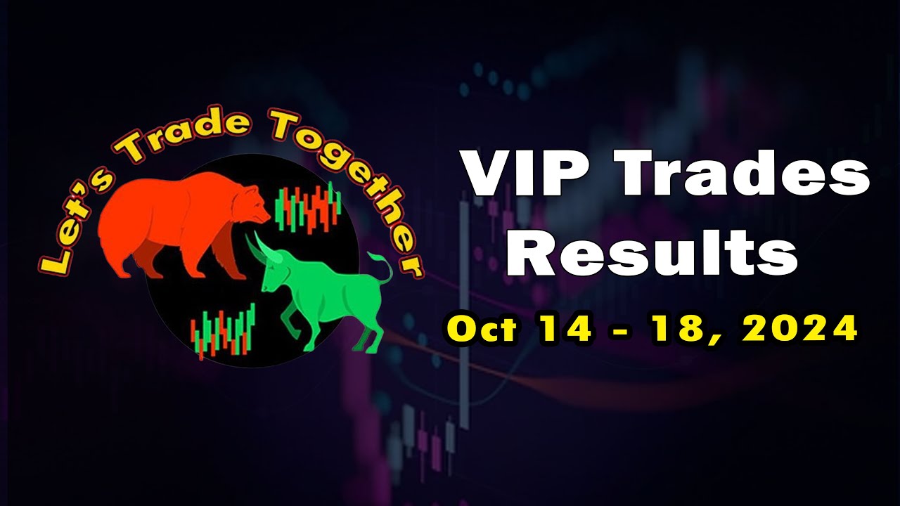 VIP TRADE RESULTS Oct 14-18 2024 - YouTube