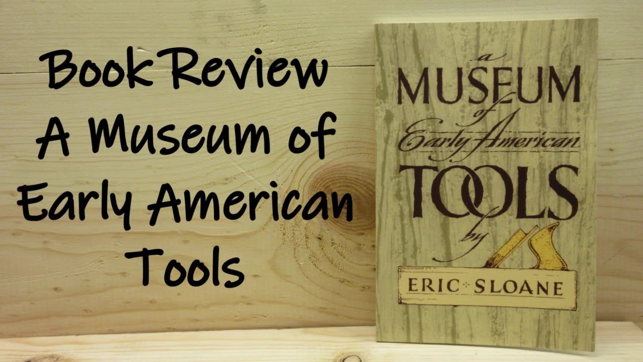Book Review - A Museum of Early American Tools by Eric Sloane - YouTube