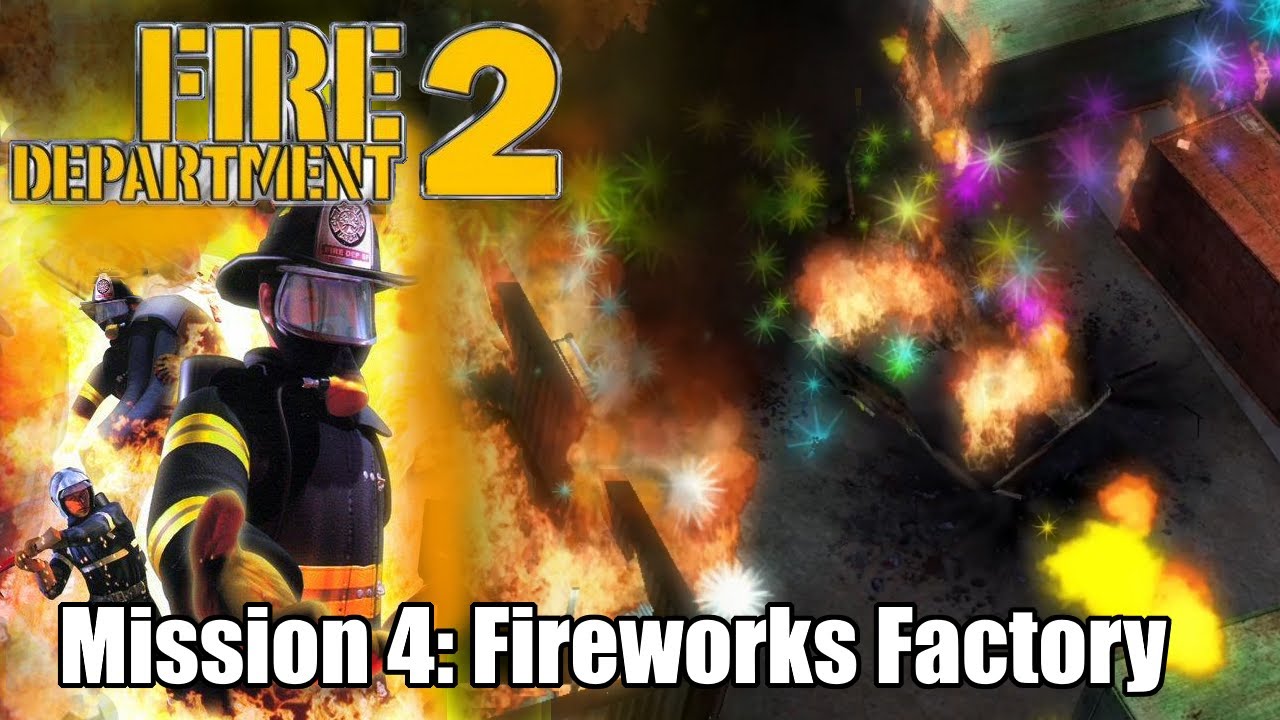 Mission 4: Fireworks Factory - Fire Department 2 - YouTube