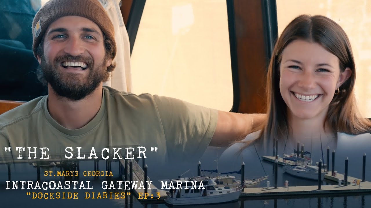 Dockside Diaries Ep:3 The Slacker #adventureawaits - YouTube