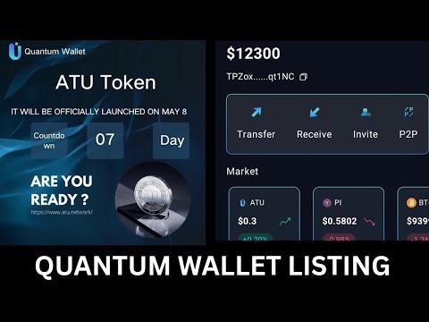QUANTUM WALLET:ATU tokens Listing on May 8, Do this now or loose your ...