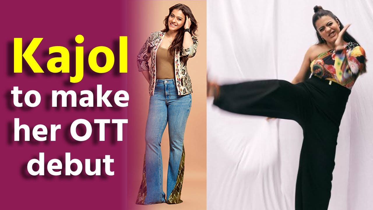 Kajol to make her OTT debut on THIS platform - YouTube