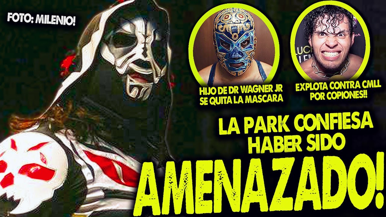 LA PARK es AMENAZADO/Hijo de WAGNER se QUITA la MASCARA/CMLL CLONA ...