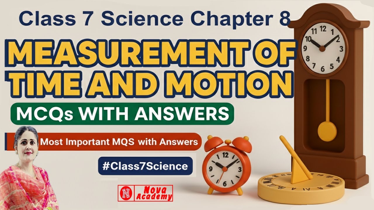 Class 7 Science Chapter 8 | Measurement of Time and Motion | MCQs With ...