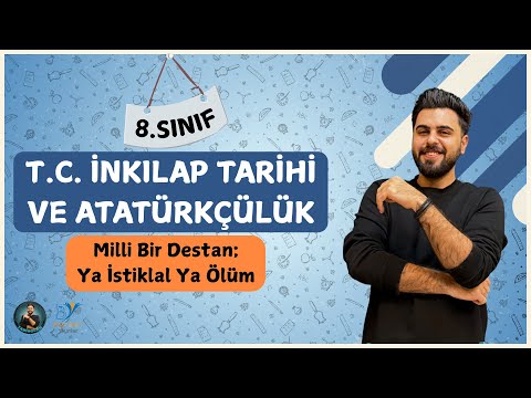 8. Sınıf İnkılap Tarihi ve Atatürkçülük 3. Ünite Milli Bir Destan; Ya İstiklal Ya Ölüm@tarihocan​