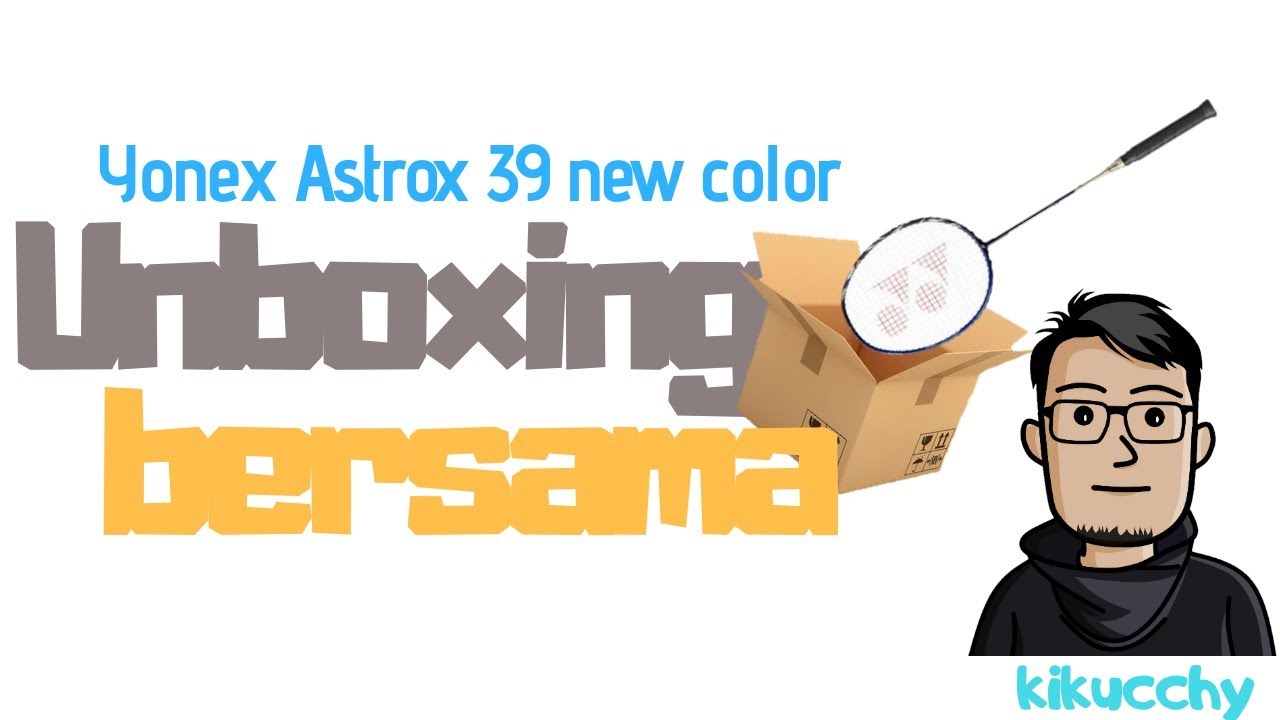UNBOXING Yonex Astrox 39 | Raket Kento Momota versi murah new colour ...