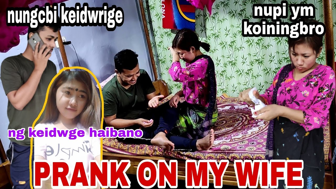NUPI koiba saba || prank video on my wife || Asengki kppine 🥰.||pls dnt ...