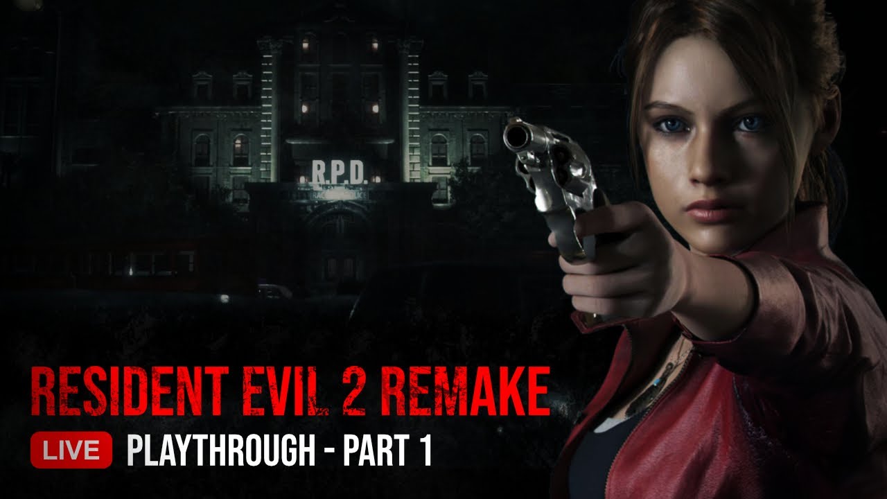 Resident Evil 2 - Claire (2nd Play) - Live Playthrough - Part 1 - YouTube
