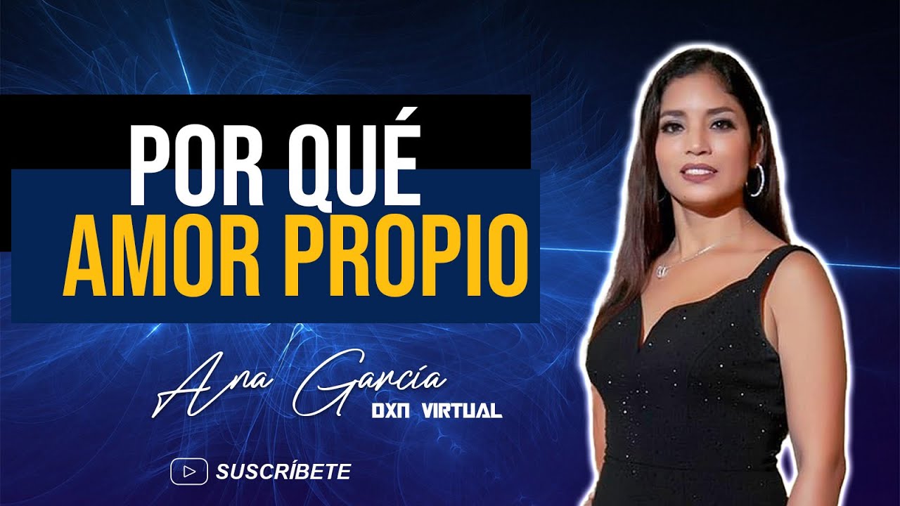 La importancia del amor propio | Ana Garcia - YouTube