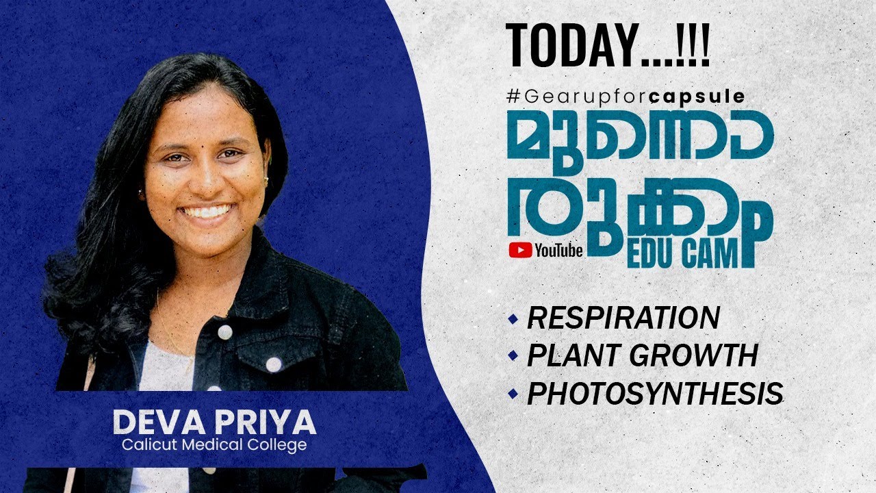 RESPIRATION, PLANT GROWTH & PHOTOSYNTHESIS | മുന്നൊരുക്കം Educamp NEET 2022 | DEVA PRIYA - YouTube