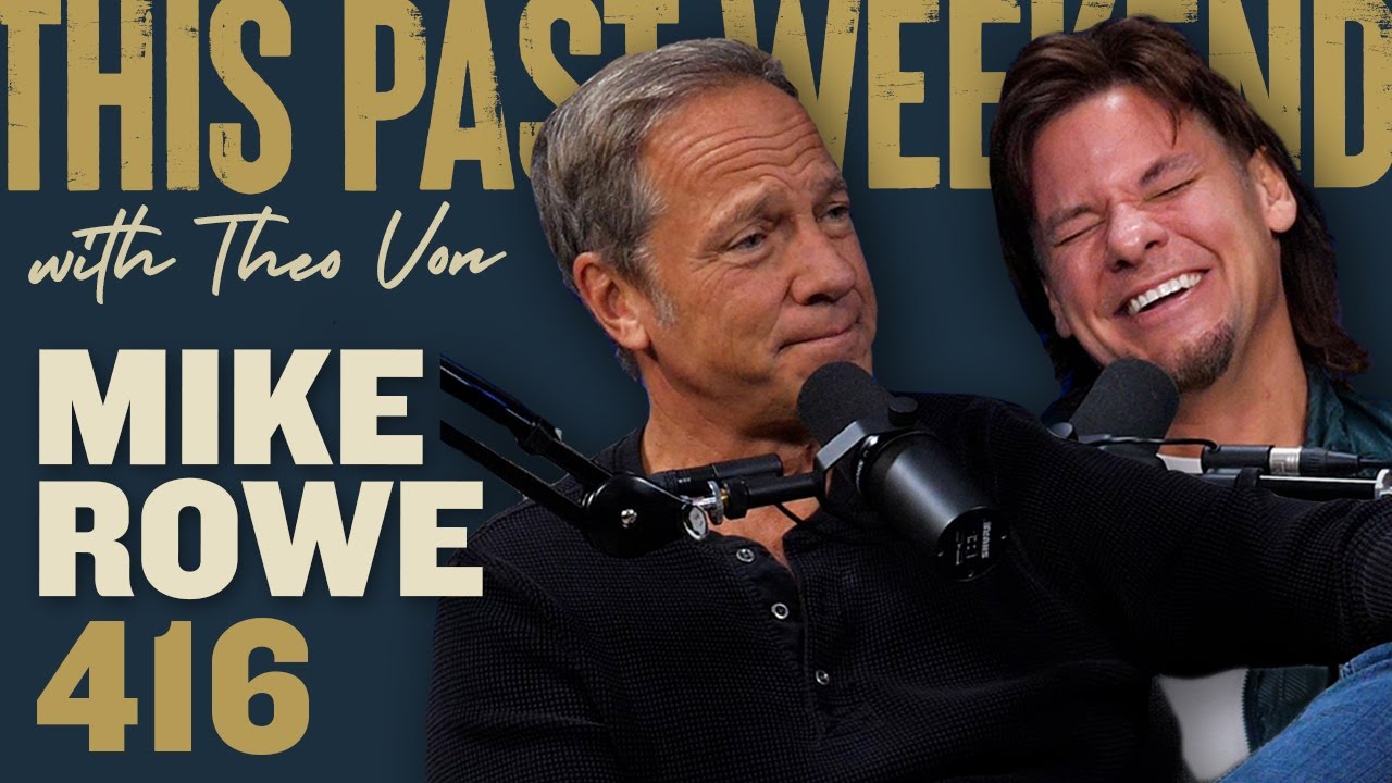 Mike Rowe | This Past Weekend w/ Theo Von #416 - YouTube