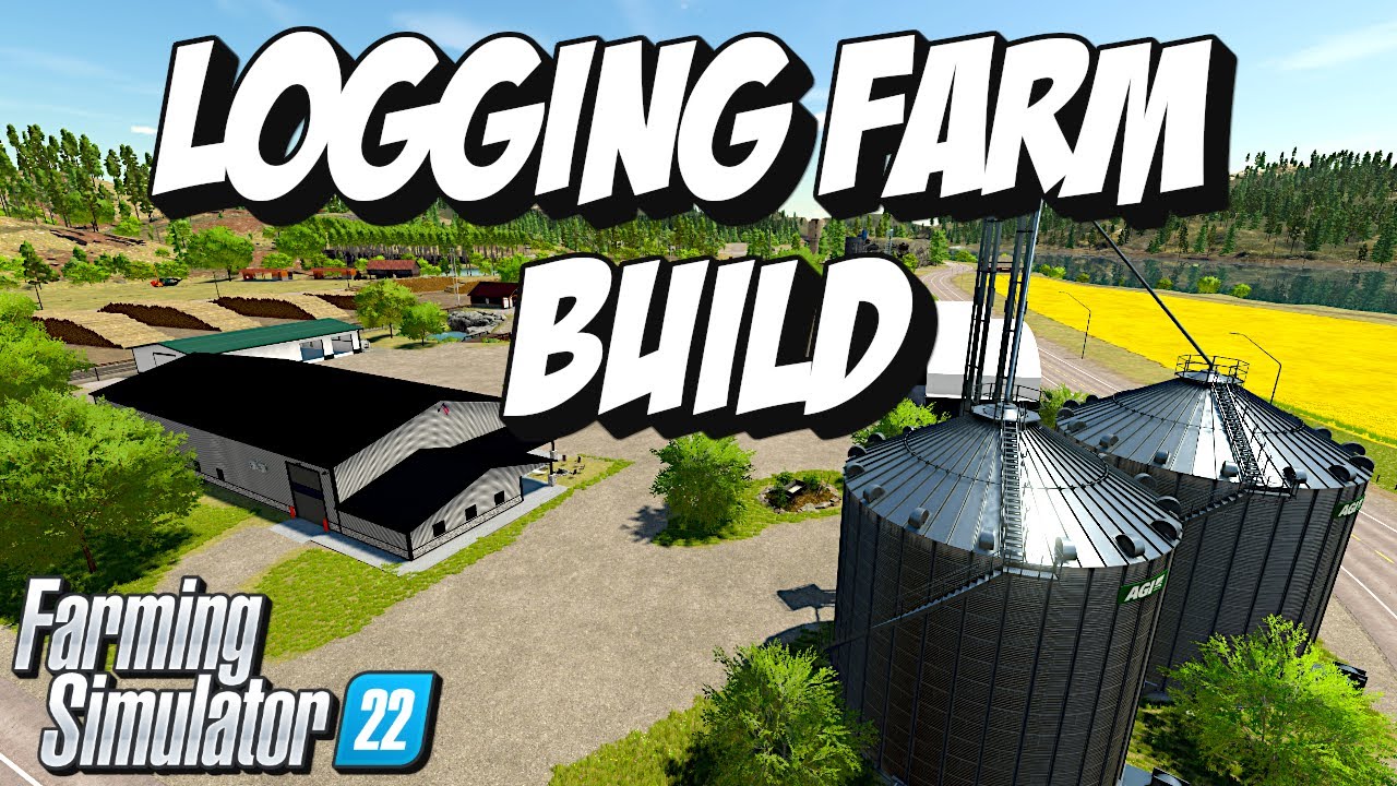 2 Million Dollar Logging Farm Build on Silverrun | Farming Simulator 22 ...