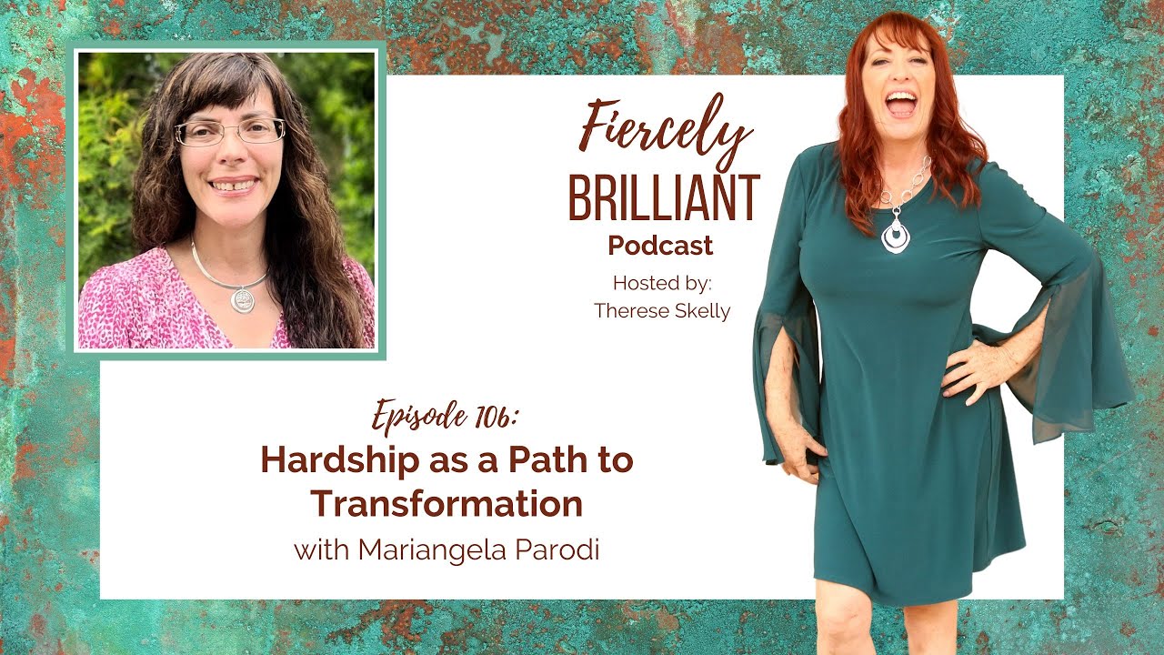 #FiercelyBrilliantPodcast | Hardship as a Path to Transformation with ...