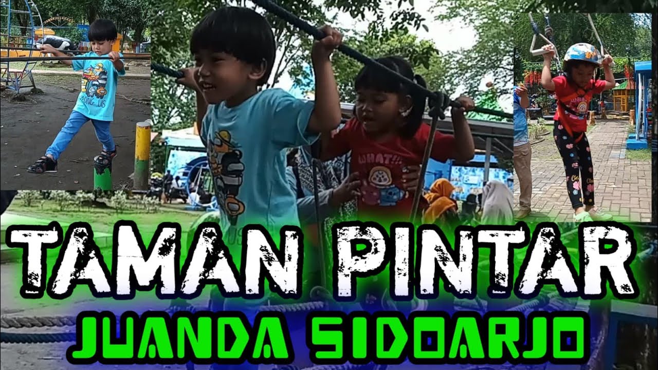 TAMAN PINTAR,JUANDA SIDOARJO - YouTube
