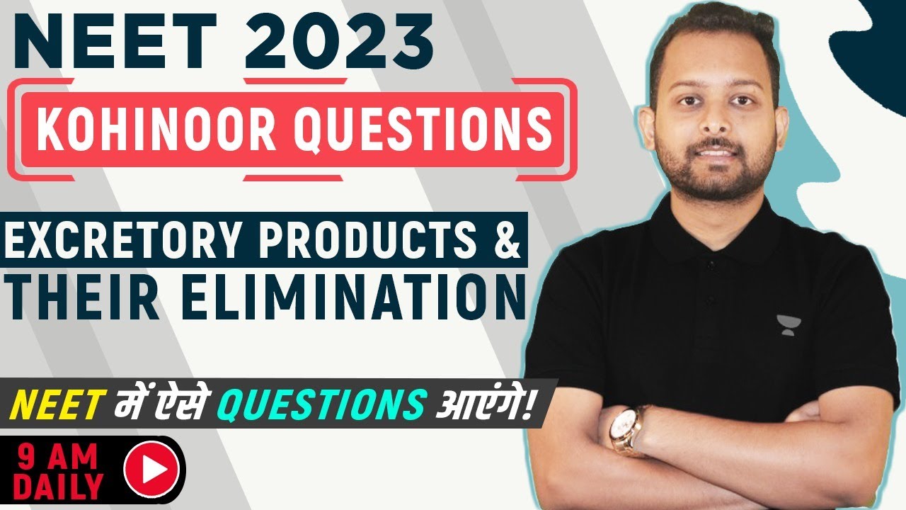 Excretory Products & their Elimination | KOHINOOR QUESTIONS | Most Imp ...