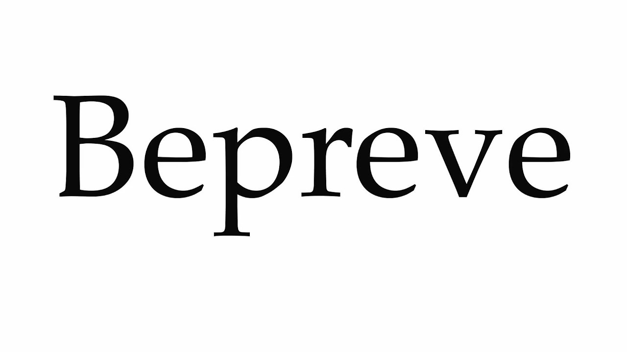 How to Pronounce Bepreve - YouTube