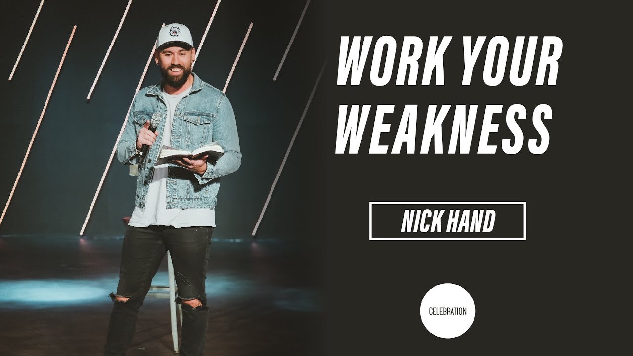 Work Your Weakness | Nick Hand - YouTube