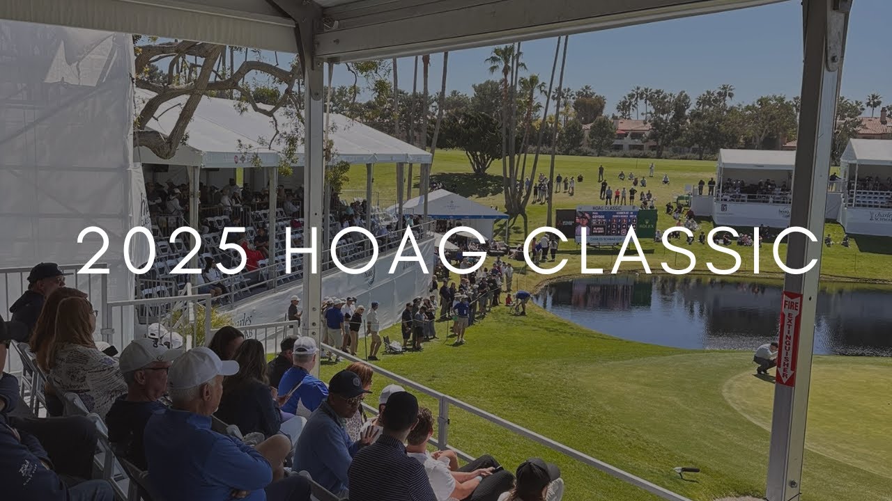 2025 Hoag Classic - YouTube