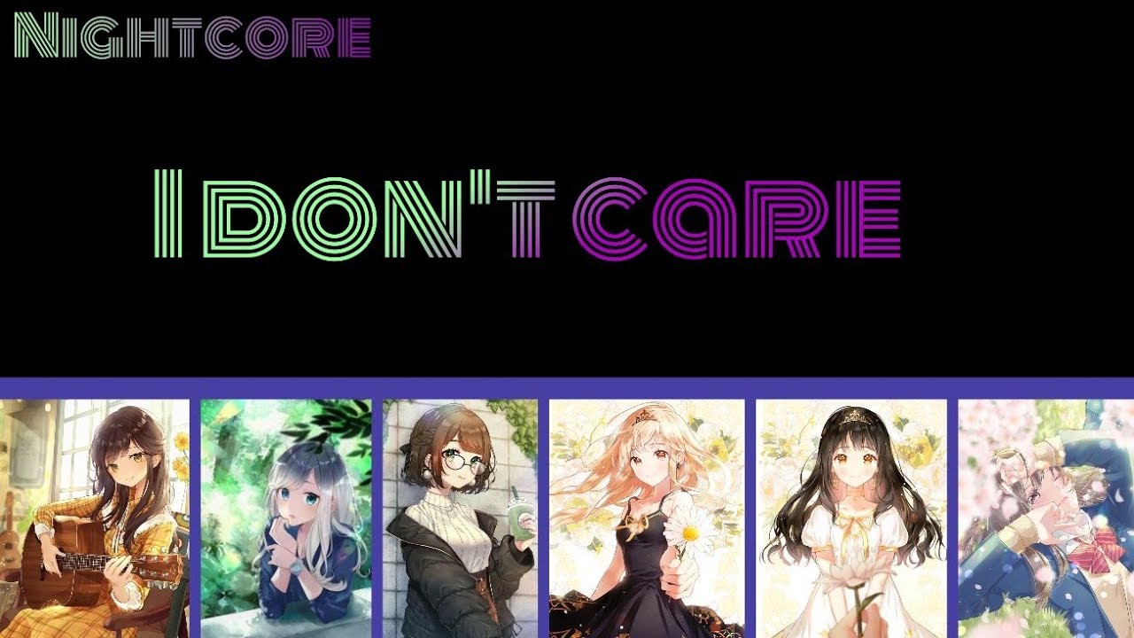 {Nightcore} I Don't Care - (switching vocals) - (Female ver.) - YouTube
