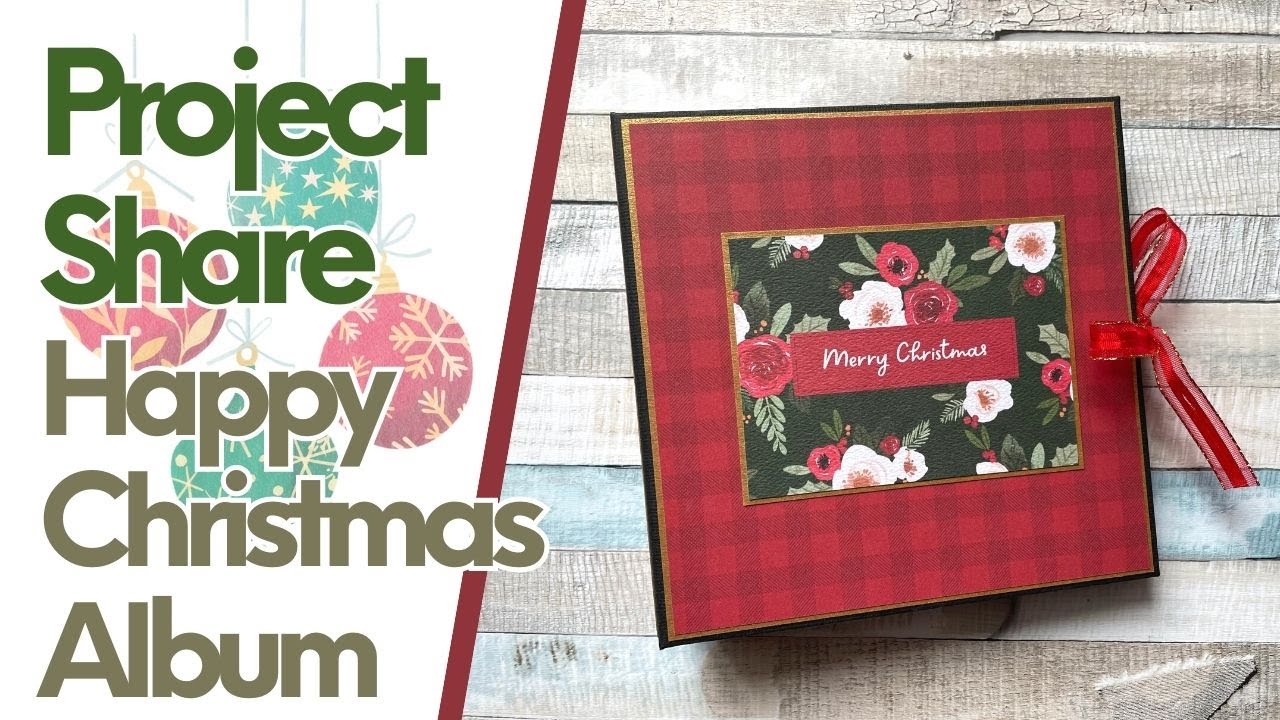 Happy Christmas Album - Project Share I Christmas in July - YouTube