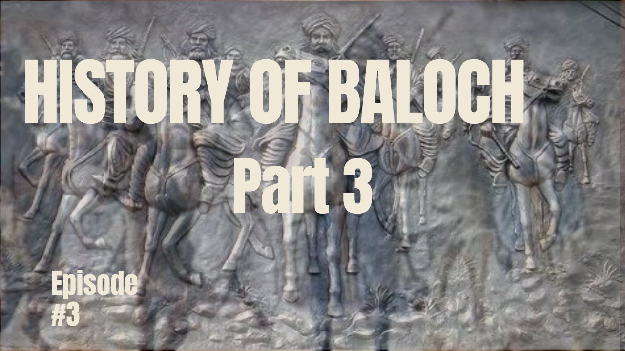 History of Baloch | The Creation of the State of Kalat | Baloch History ...