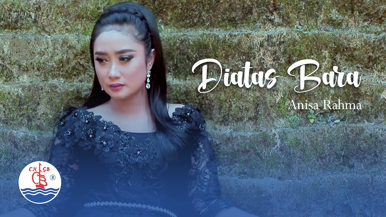 Anisa Rahma - Diatas Bara (Official Music Video) - YouTube