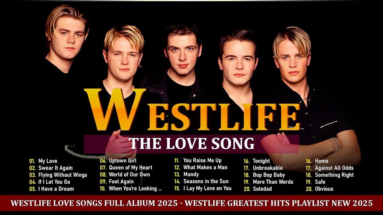 Westlife Love Songs Full Album 2025 - Westlife Greatest Hits Playlist ...