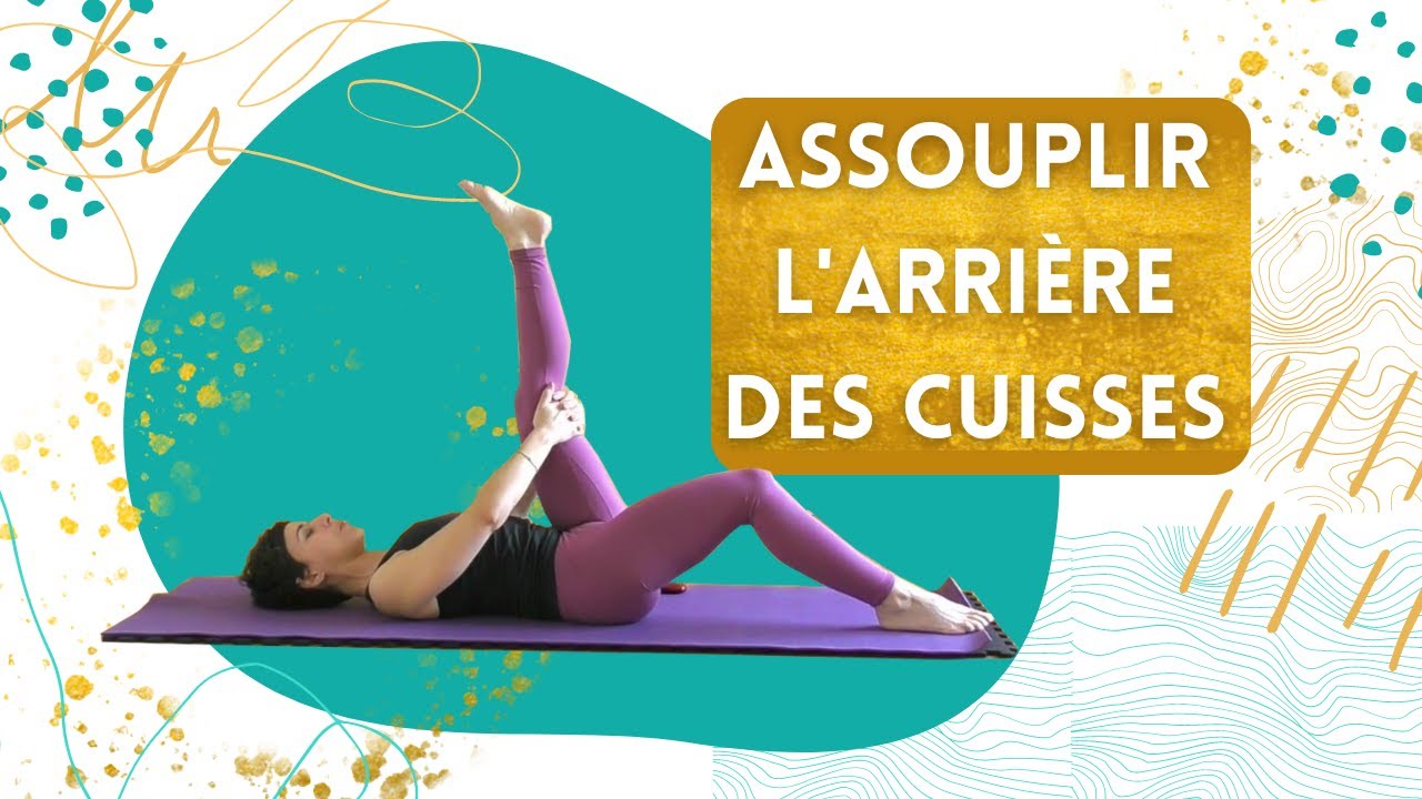 STRETCHING | 3 Exercices pour étirer l'arrière des cuisses - YouTube