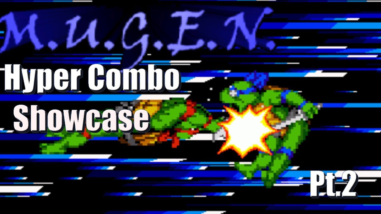 M.U.G.E.N Hyper Combo Showcase Pt.2 - YouTube