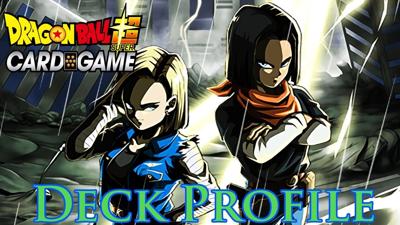 Undefeated Android 17 Deck Profile - Dragon Ball Super TCG w/Master ...