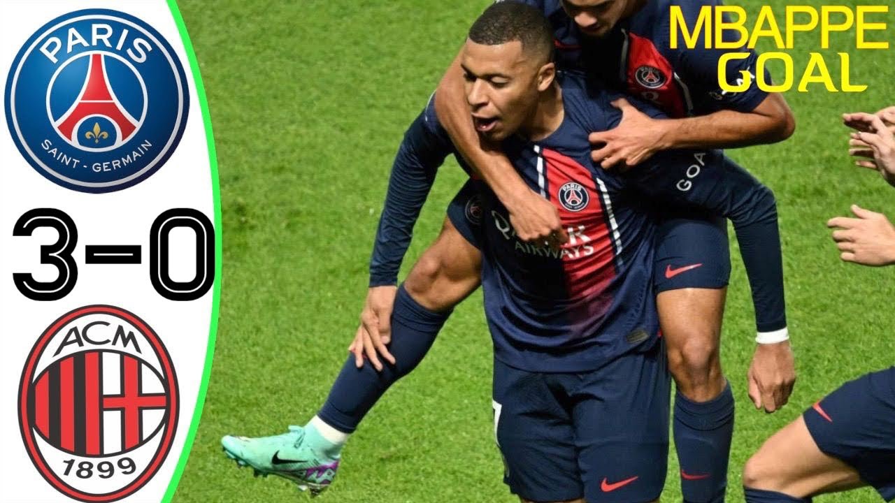 PSG vs Milan 3-0 - MBAPPE GOAL - Highlights and All Goals 2023 - YouTube